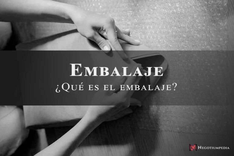 ¿Qué es el Embalaje? Significado y Aspectos más Importantes | ADN